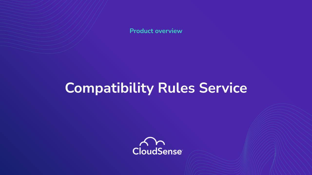 Download - Compatibility Rules Service | CloudSense